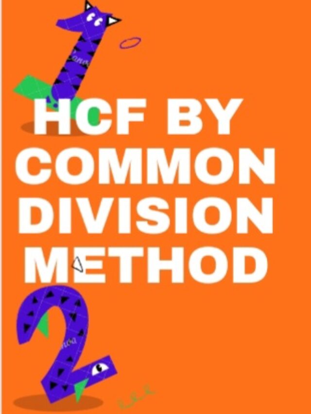 HCF BY COMMON DIVISION METHOD - Math Mitra